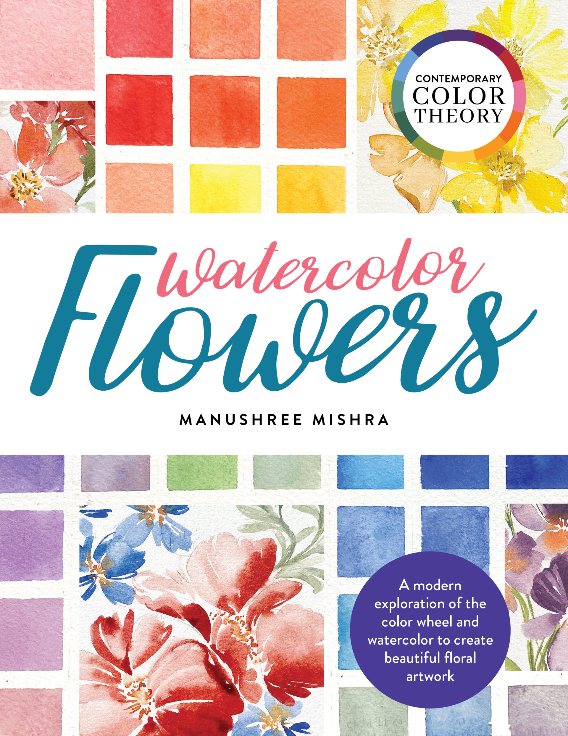 Contemporary Color Theory: Watercolor Flowers - Walter Foster