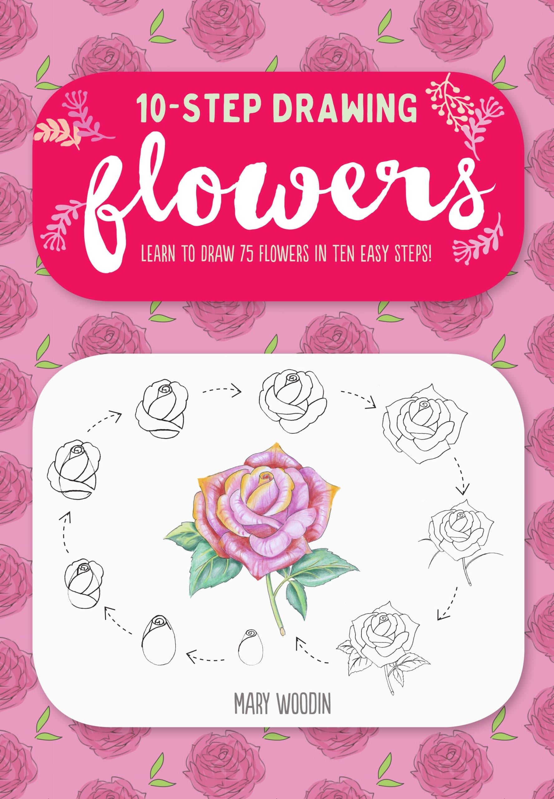 Ten-Step Drawing: Flowers - Walter Foster